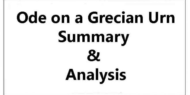 Ode on a Grecian Urn Poem Summary and Analysis - e-Kalvi